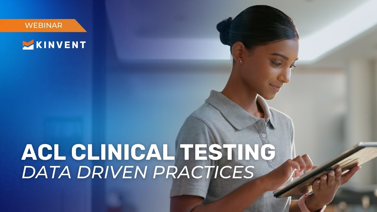 The ACL : Clinical Testing Based on Data Driven Practices - Webinars